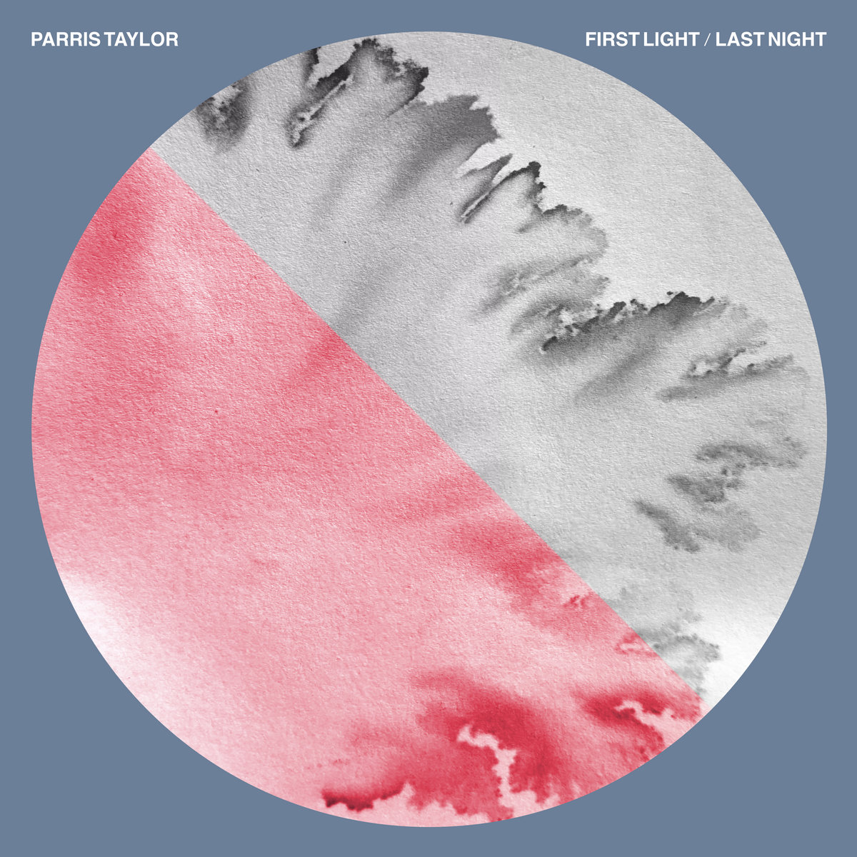 First light / Last night | Parris Taylor