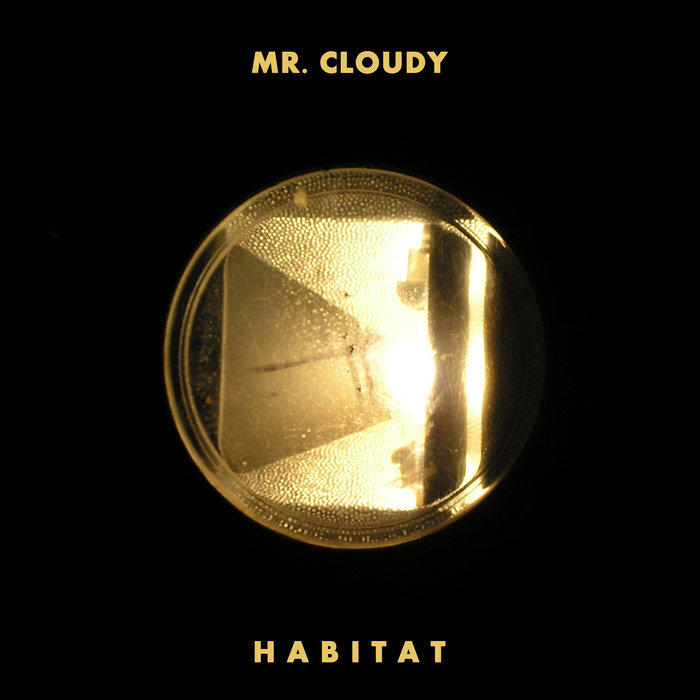 Mr. Cloudy – Habitat | MR. CLOUDY