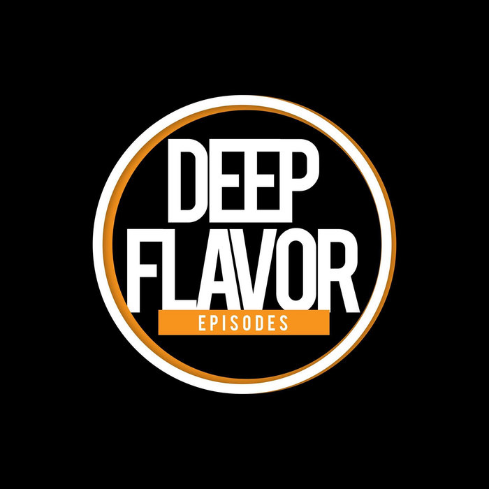 DEEP FLAVOR EPISODE | DaCole Chief & Saaisoul | Deep flavor episodes