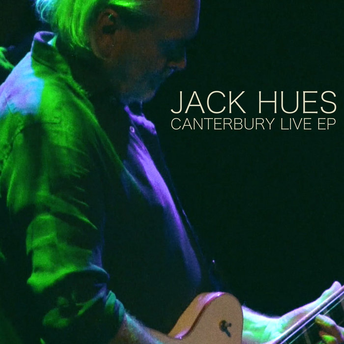 Canterbury Live EP | Jack Hues