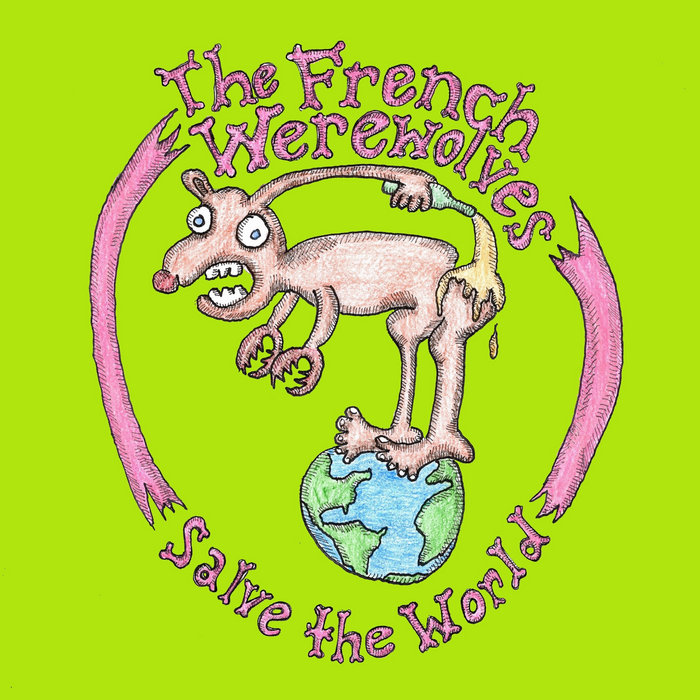 French Werewolves - Salve the World | Wheelchair Full of Old Men