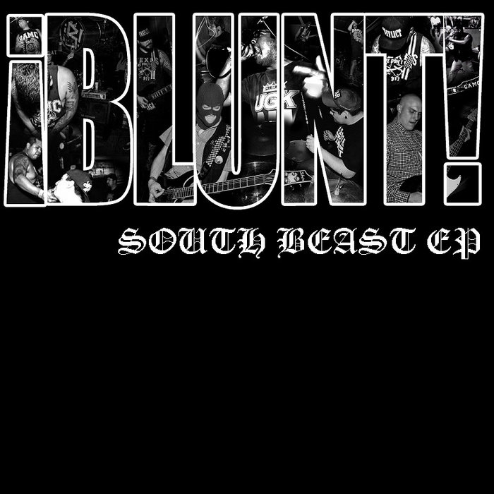 South Beast EP 2015 | ¡BLUNT!
