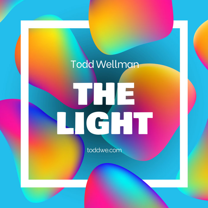 The Light | Todd Wellman