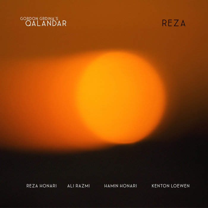 REZA | Gordon Grdina's Qalandar | Gordon Grdina