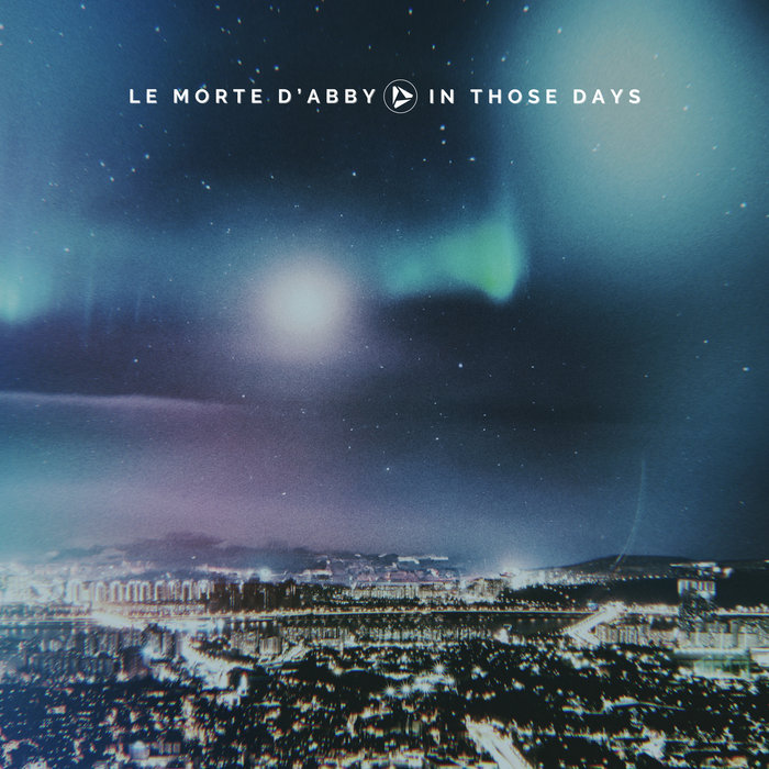 In Those Days | Le Morte d'Abby