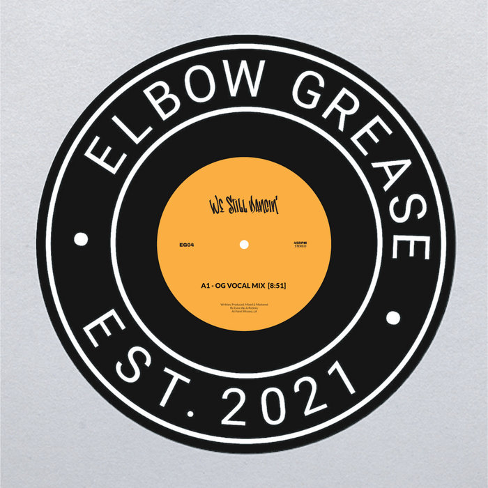 We Still Dancin | Dave Aju & Rodney | Elbow Grease