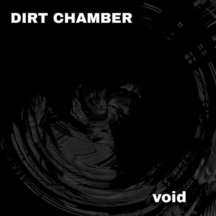 Void | Dirt Chamber