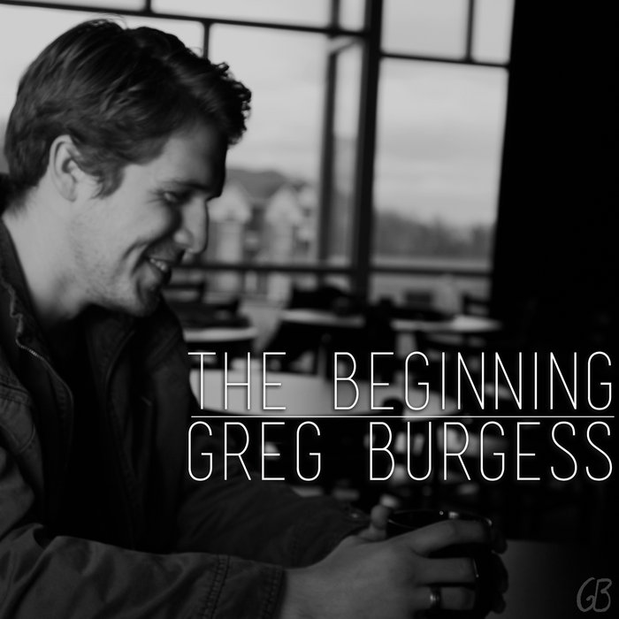 The Beginning | Greg Burgess