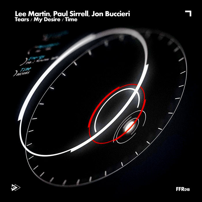 FFR018 - Take My Tears, My Desire & Time | Lee Martin, Paul Sirrell ...