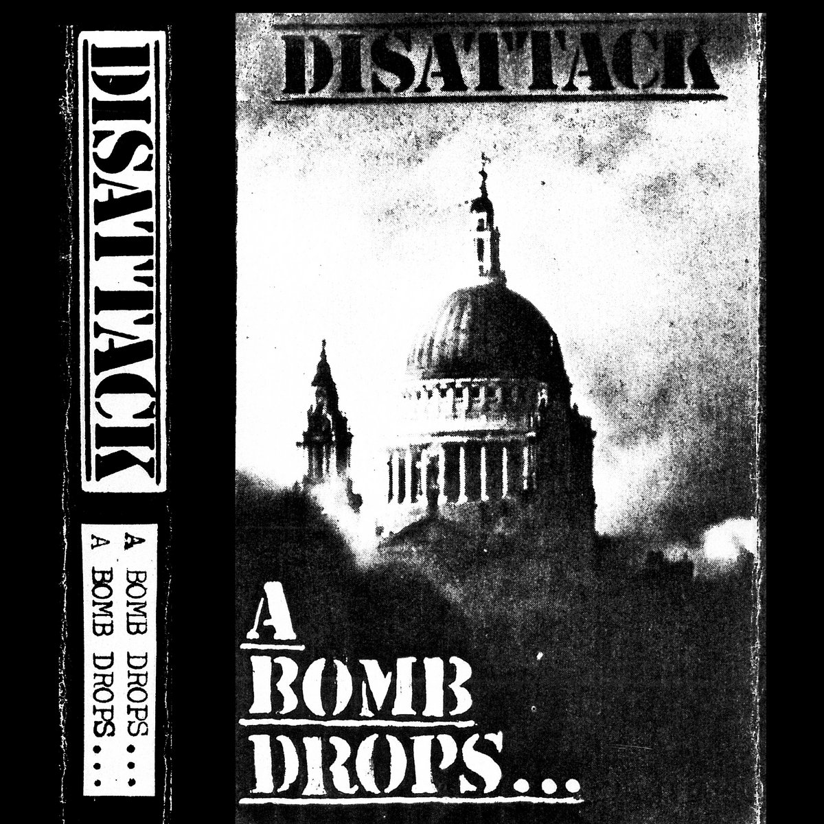 A Bomb Drops... | Disattack | Demo Tapes