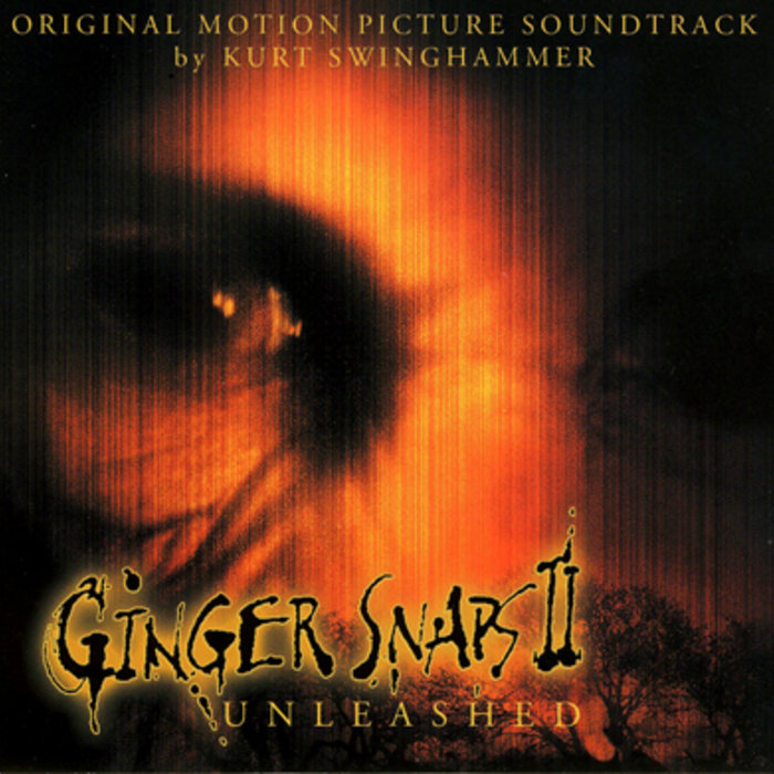 Ginger Snaps 2 Unleashed Original Motion Picture Soundtrack | Kurt ...