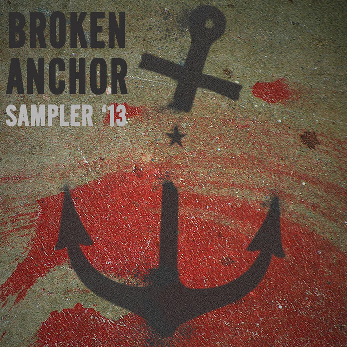 Broken Anchor Sampler '13 | Broken Anchor
