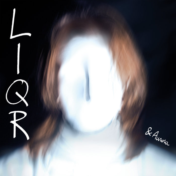 & Aurora - EP | LIQR