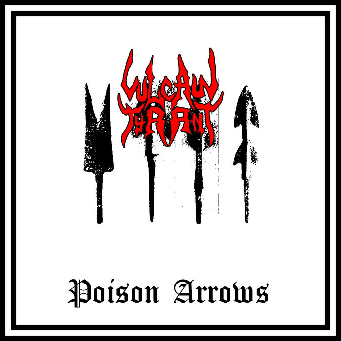 Vulcan Tyrant - Poison Arrows | The Tower Of Power