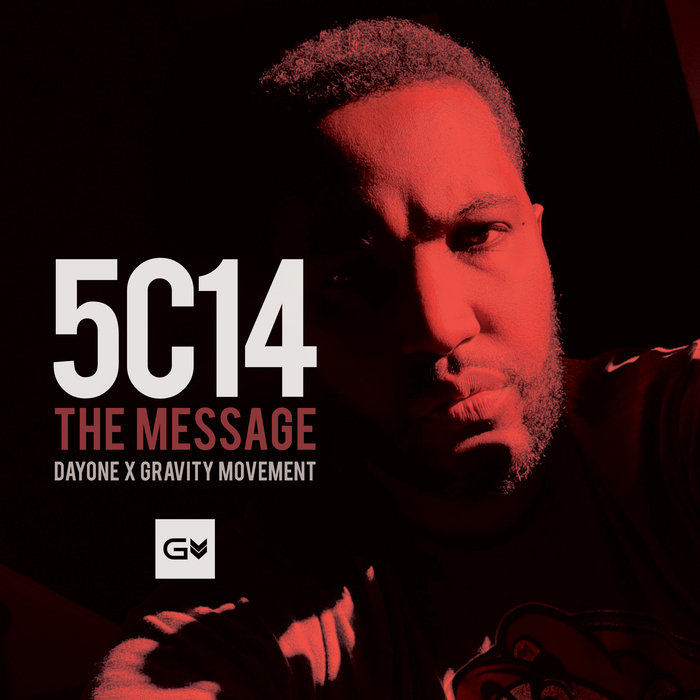 5C14 THE MESSAGE | GRAVITY MOVEMENT X DAYONE | Gravity Movement