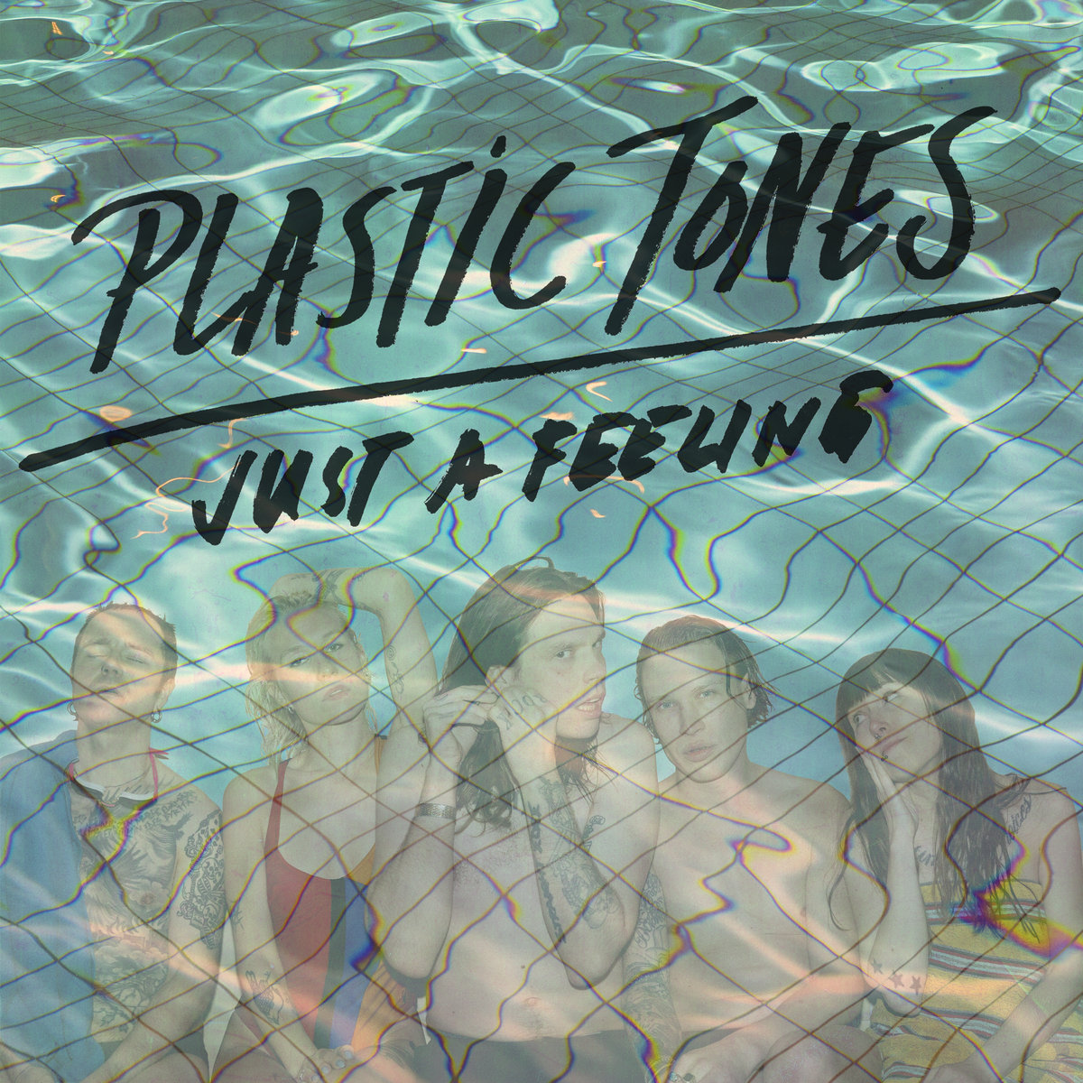 Just A Feeling | Plastic Tones