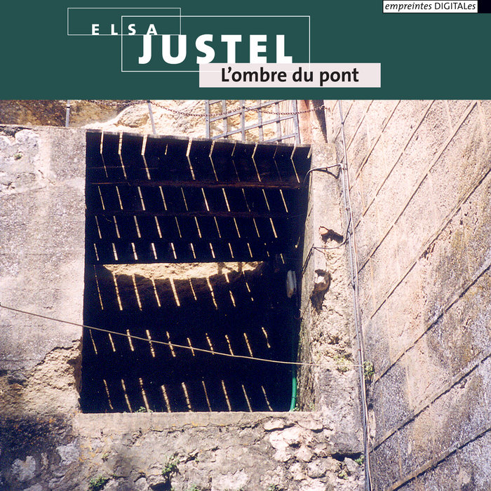 L’ombre du pont | Elsa Justel | empreintes DIGITALes
