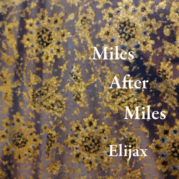 Miles After Miles | Elijax