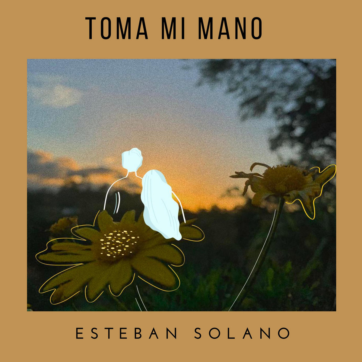 Toma mi mano | Esteban Solano