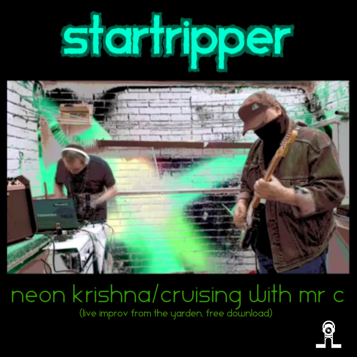 Cruising With Mr C/Neon Krishna (Live Improv From The Yarden) | Startripper