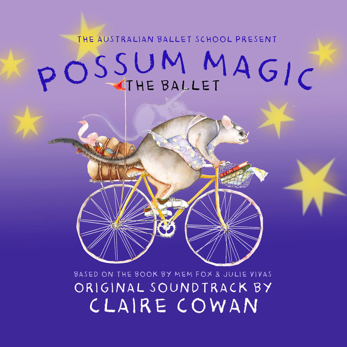 Possum Magic The Ballet (Original Soundtrack) | Claire Cowan | Claire's ...