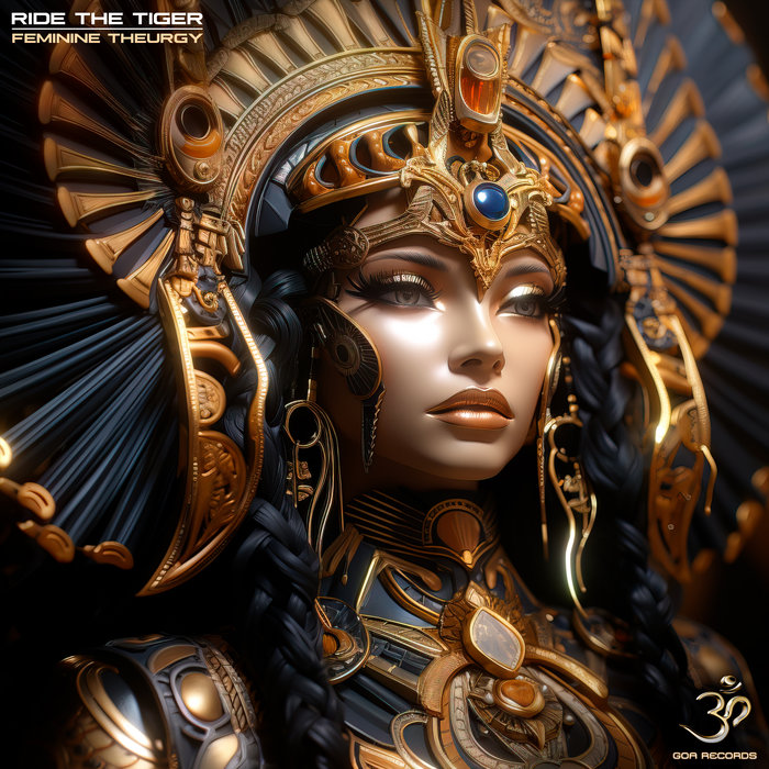 Feminine Theurgy | Ride The Tiger (Goa Records) | Goa Records