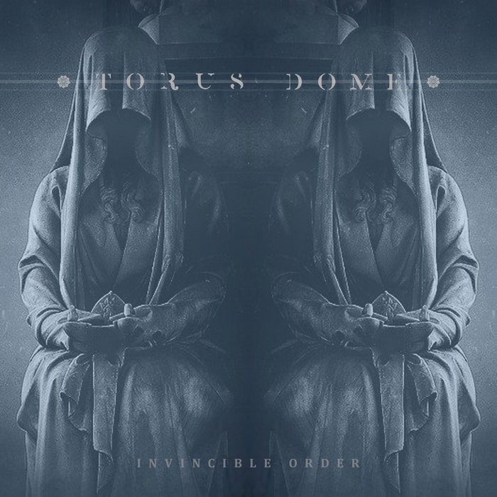 Invincible Order | Torus Dome | thorusdome