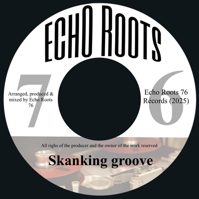 Skanking groove | Echo Roots 76 | Echo roots 76