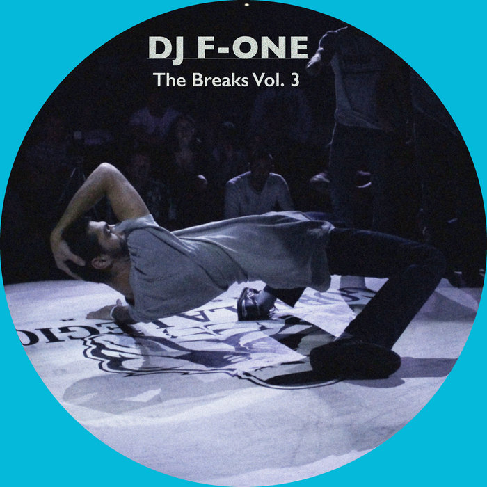 The Breaks Vol. 3 | DJ F-oNe