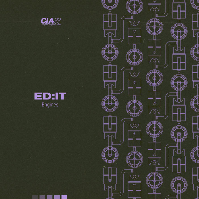 Engines EP | Ed:it | CIA Records