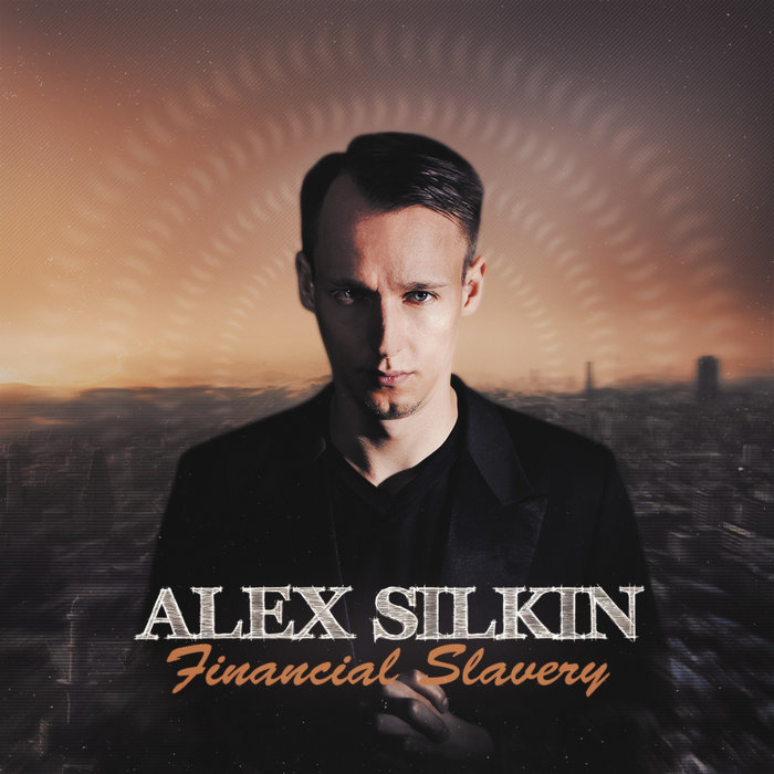 Financial slavery | Alex Silkin