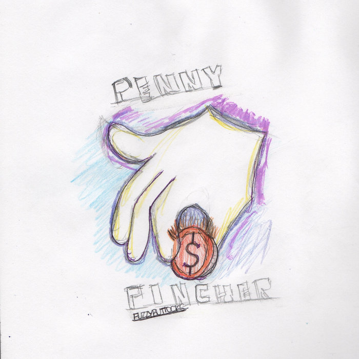 Penny Pincher | fuzzy...