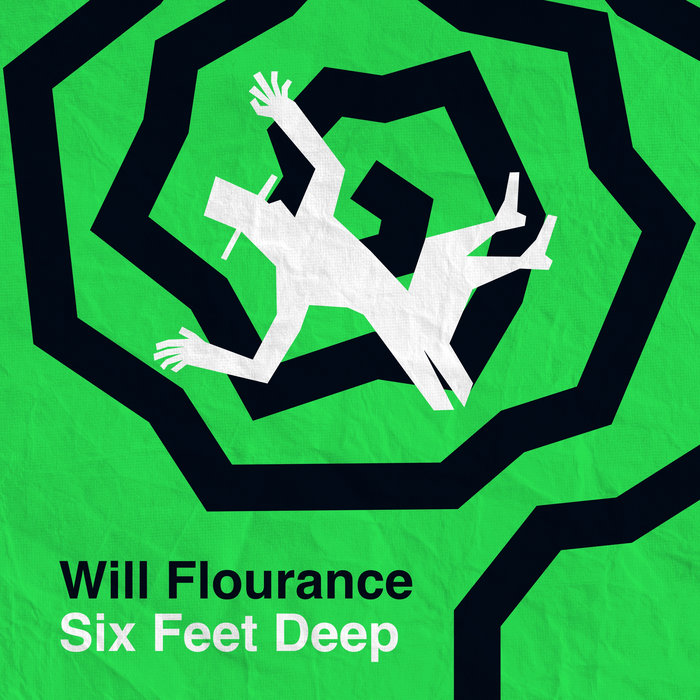 Six Feet Deep | Will Flourance