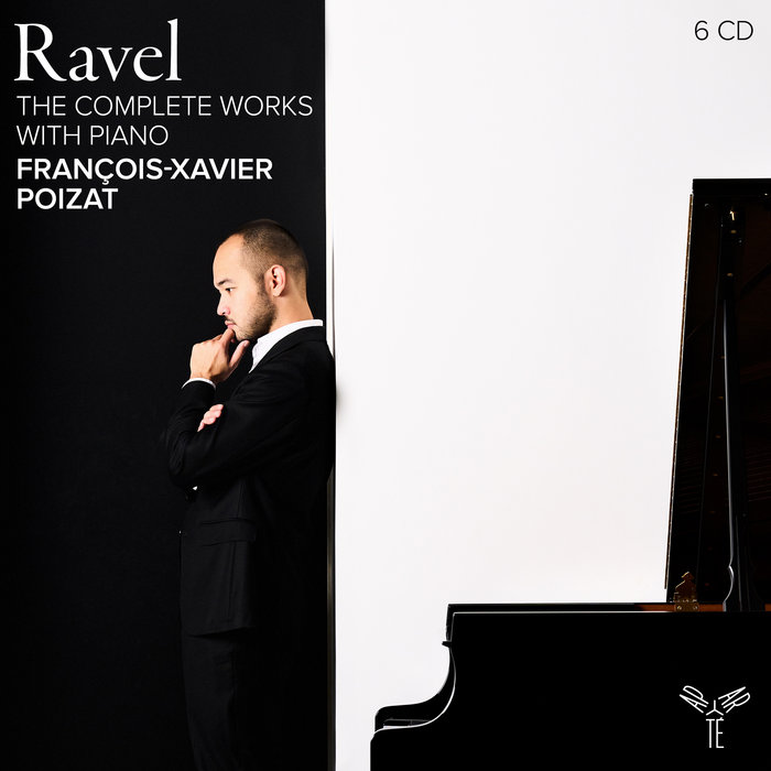 Ravel: The Complete Works with Piano | François-Xavier Poizat
