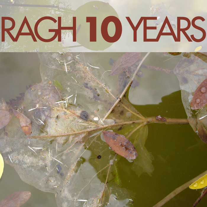 RAGH 10 YEARS | RAGH