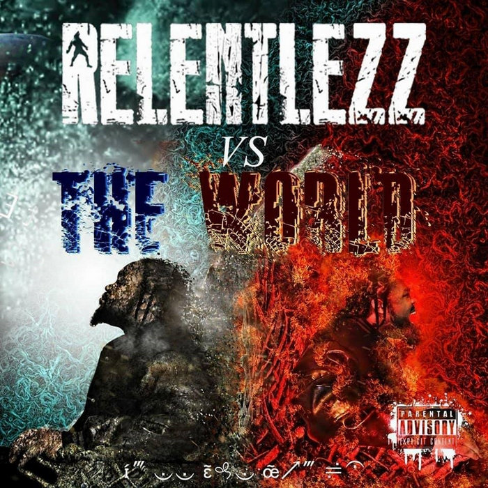 Relentlezz vs The World (album) | Relentlezz Dre