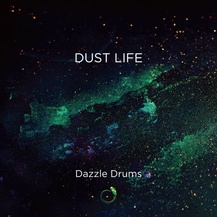 Dust Life | Dazzle Drums