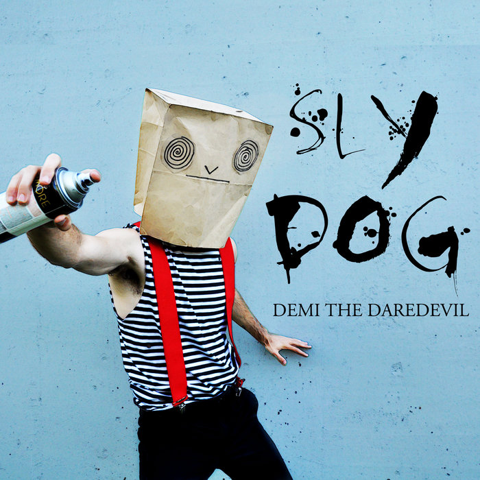 Sly Dog | Demi the Daredevil
