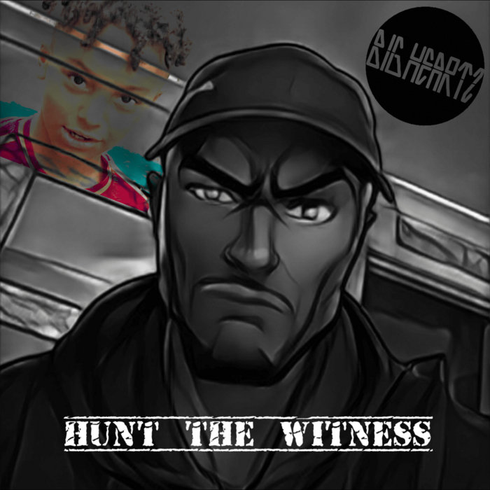 Hunt The Witness | Big Heartz