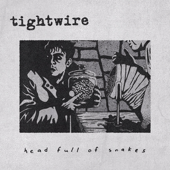 Head Full Of Snakes | Tightwire