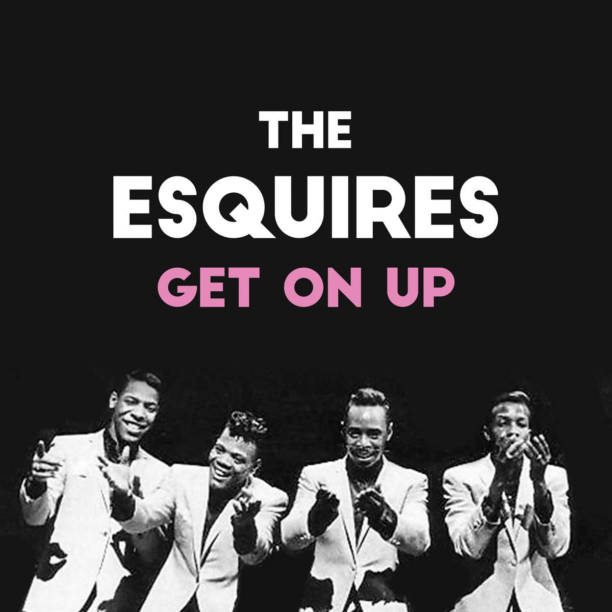 Get On Up | The Esquires