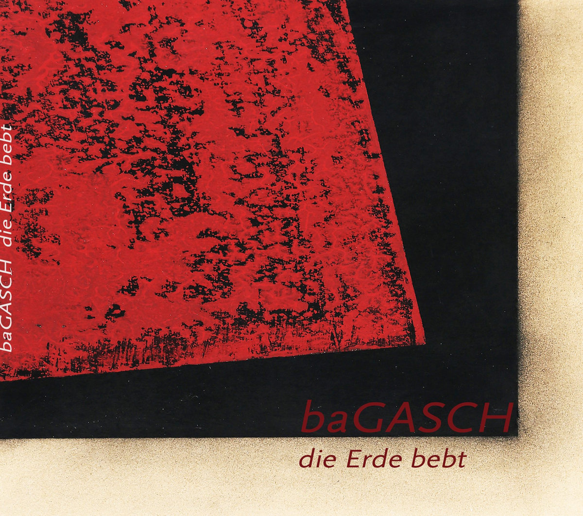 Die Erde bebt | bAGASCH