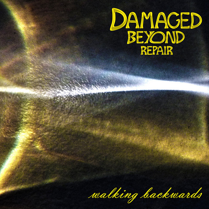 Walking backwards | Damaged Beyond Repair