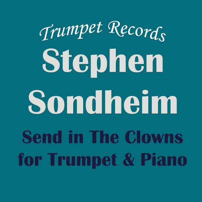 "Send In The Clowns" for Trumpet and Piano (Accompaniment, Play along ...