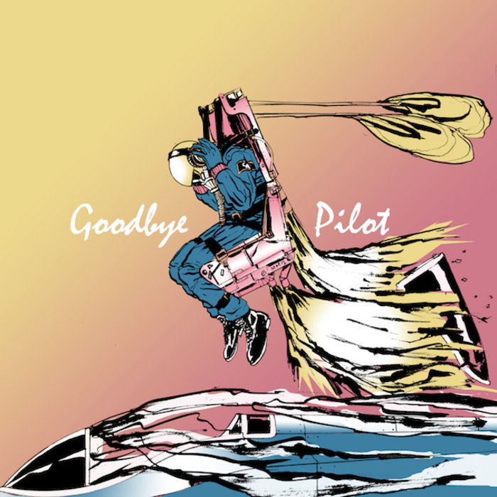 Goodbye Pilot EP | nappychan | Astral Basement