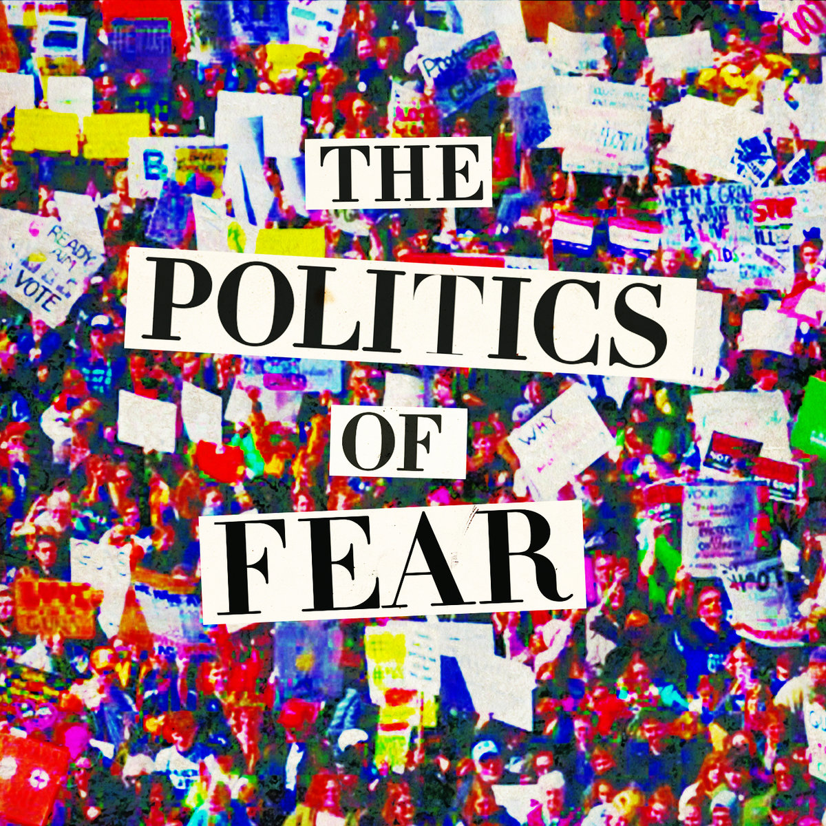The Politics Of Fear (2021) | Phil Smith