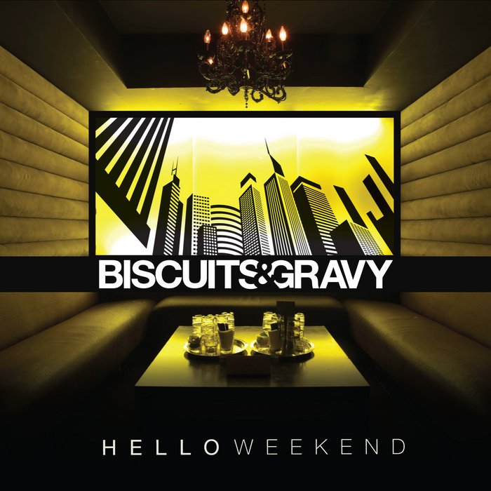 Hello Weekend | Biscuits & Gravy