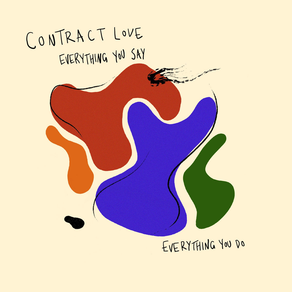 Everything You Say / Everything You Do | Contract Love