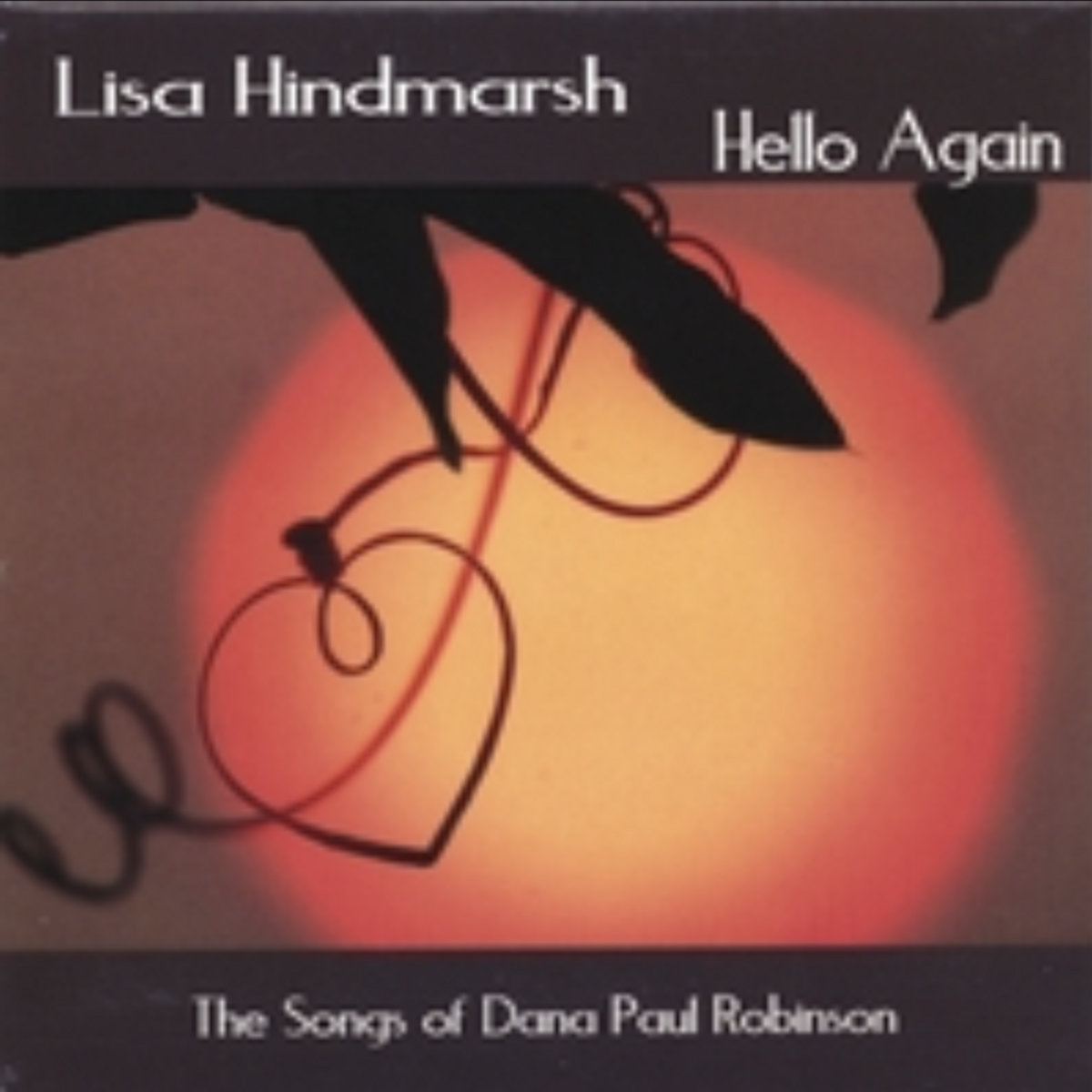 Hello Again | Lisa Hindmarsh | Dana Paul Robinson