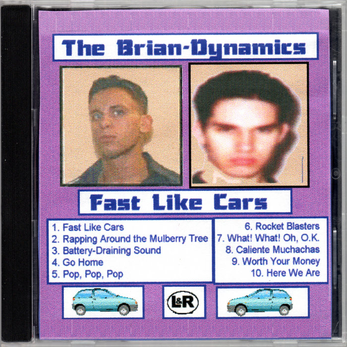 Fast Like Cars | The Bryan-Dynamics | L&R
